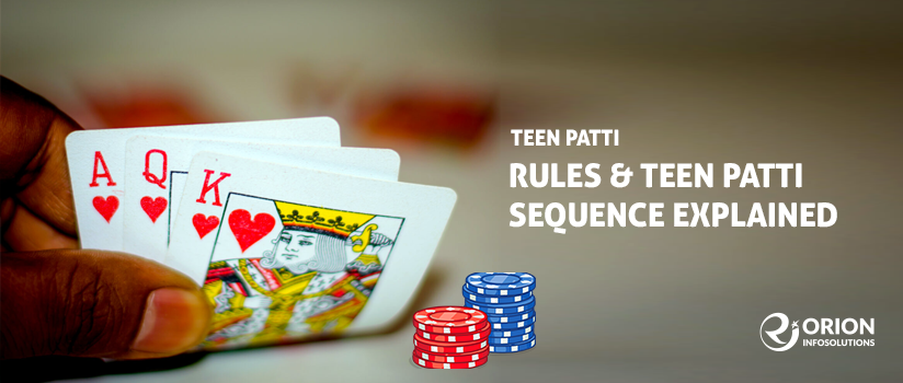 Teen Patti Rules & Teen Patti Sequence Explained