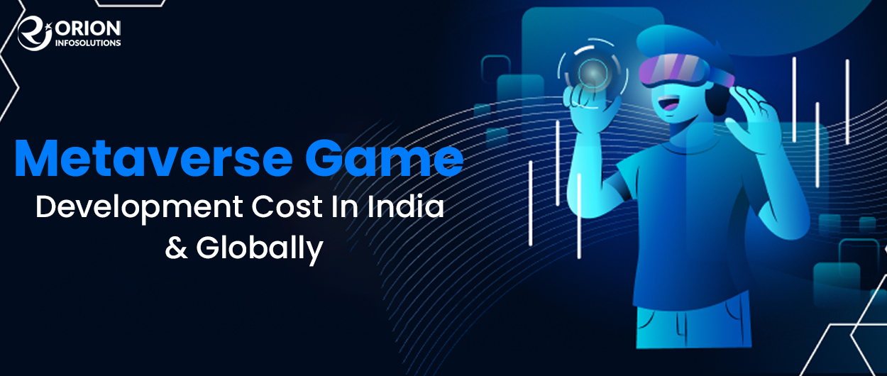 Metaverse Game Development Cost In India